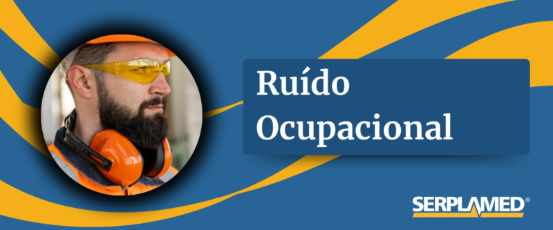 Ruído Ocupacional: Entenda os Riscos e Como Proteger Sua Audição no ...